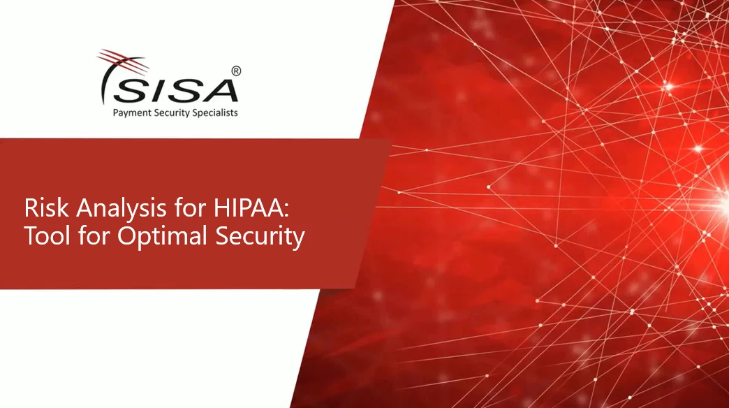 Risk Analysis for HIPAA: Tool for Optimal Security | SISA